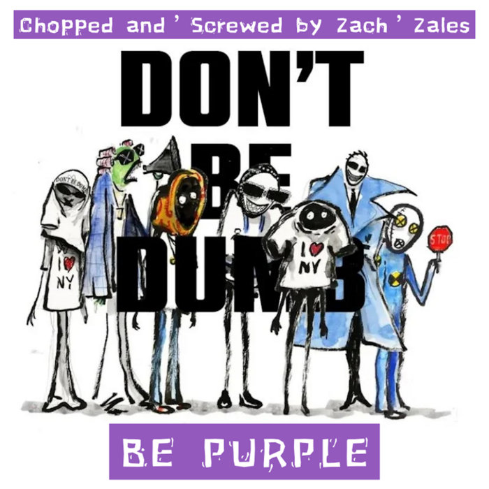 Don't Be Dumb, Be Purple | A$AP Rocky | Zach 'Zales