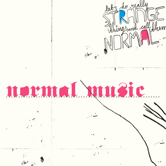 Let's Do Really Strange Things And Call Them Normal | Normal Music ...