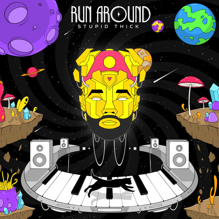 Run Around | Stupid Thick