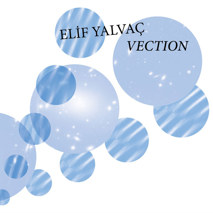 Vection | Elif Yalvaç | Eliane Tapes