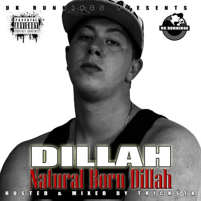 UKRunnings present - Dillah - Natural Born Dillah - Hosted by Tricksta ...