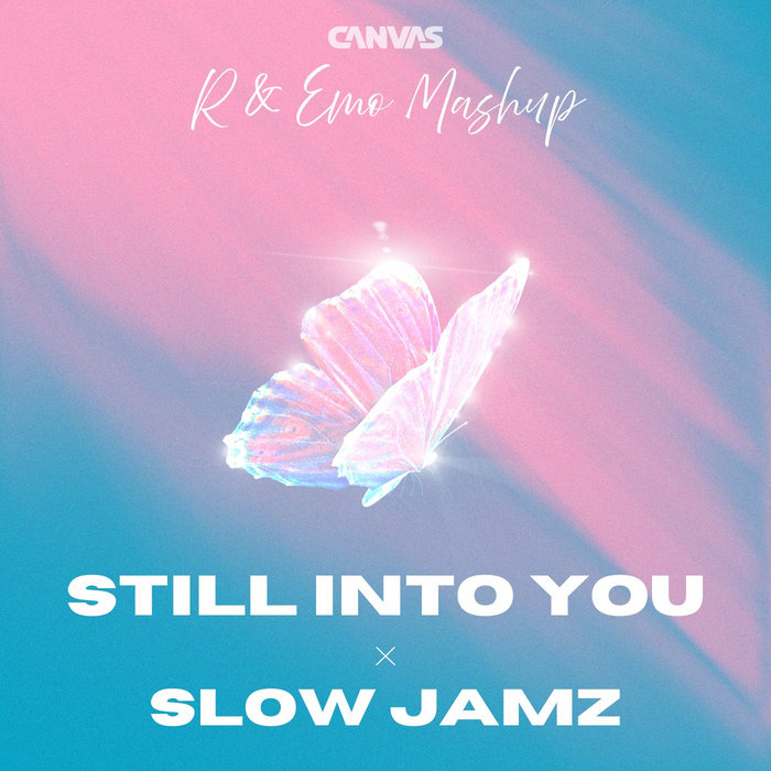 Still Into You x Slow Jamz | paramore, twista | CANVA$
