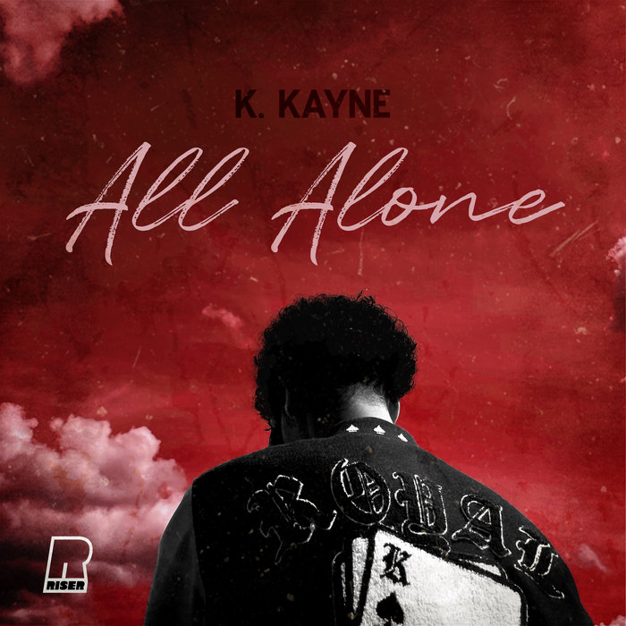 All Alone | K.Kayne