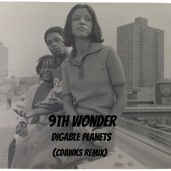 9th Wonder - Digable Planets (CDAWKS REMIX) | Corey Dawkins