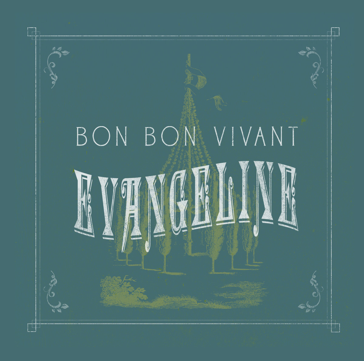 Evangeline | Bon Bon Vivant