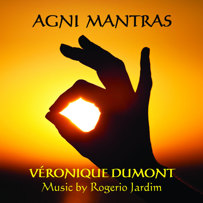 AGNI MANTRAS | Véronique Dumont