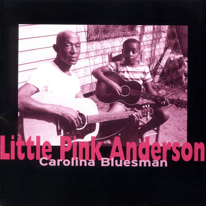 Carolina Bluesman | Little Pink Anderson