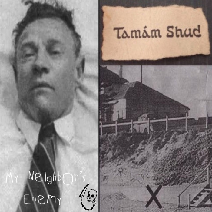 Tamam Shud | My Neighbor's Enemy
