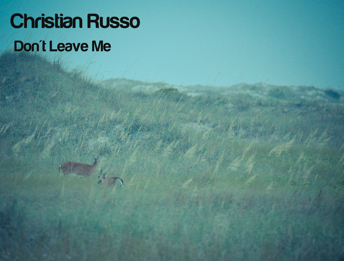 Don't Leave Me | Christian Russo