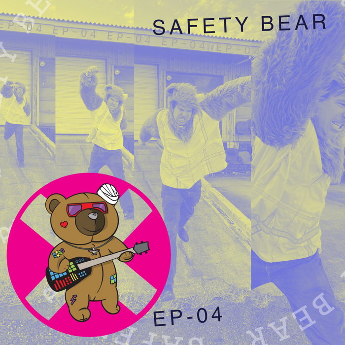 Safety Bear EP-04 | Safety Bear