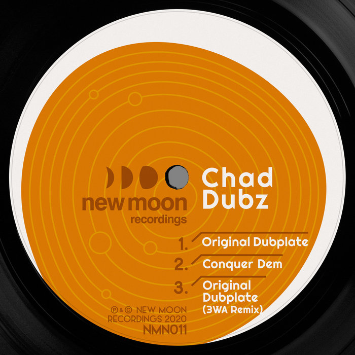 Original Dubplate Ep | Chad Dubz | New Moon Recordings