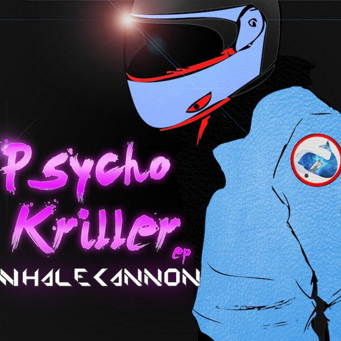 Psycho Kriller | WhaleCannon