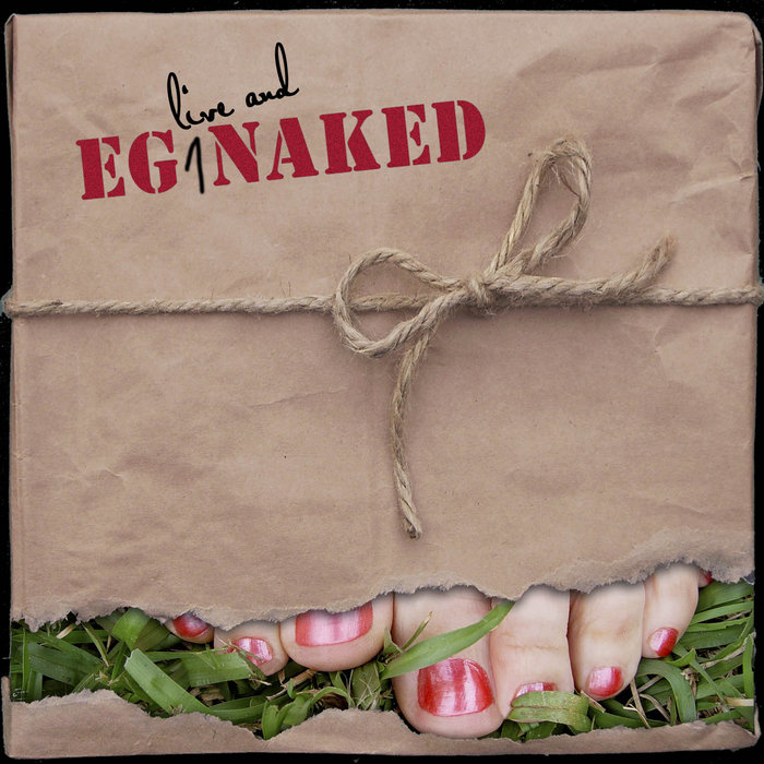 EG Live and Naked | EG Kight