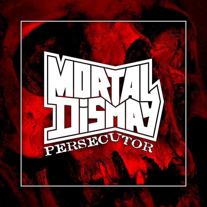 Persecutor (Single) | Mortal Dismay | More Hate Productions