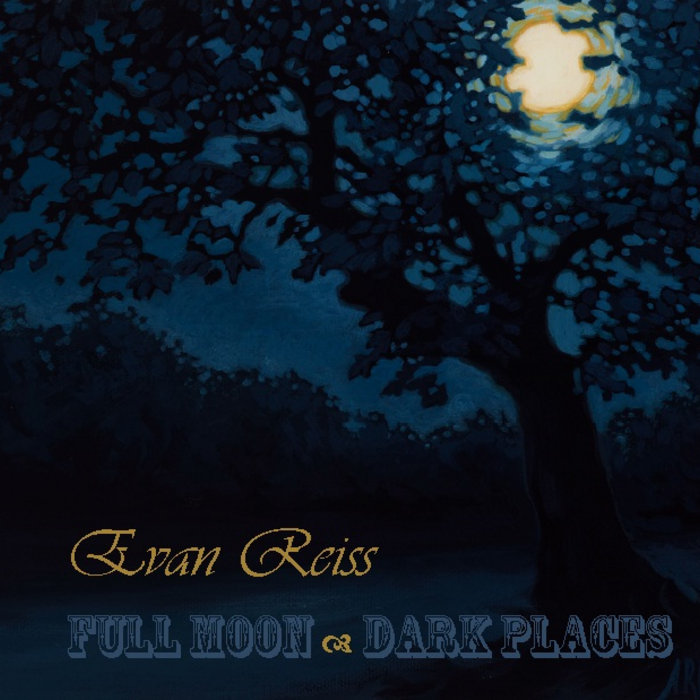 FULL MOON, DARK PLACES | Evan Reiss