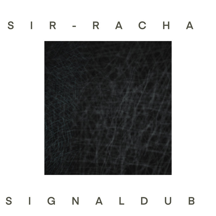 Signal Dub | Sir Racha Sound System