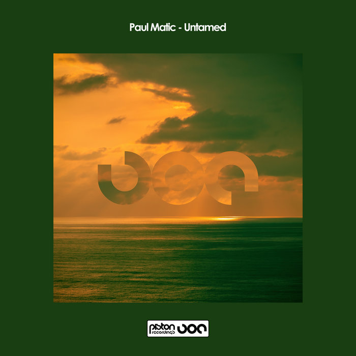 Untamed | Paul Matic | Piston Recordings