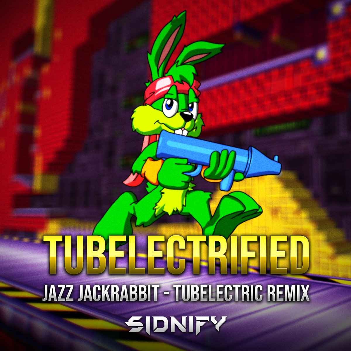 Tubelectrified (Jazz Jackrabbit - Tubelectric Remix) | SIDNIFY