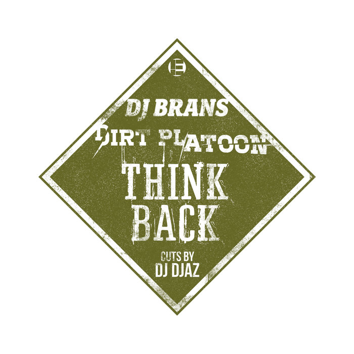 THINK BACK | DJ BRANS & DIRT PLATOON | EFFISCIENZ