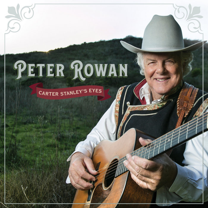 Carter Stanley's Eyes | Peter Rowan
