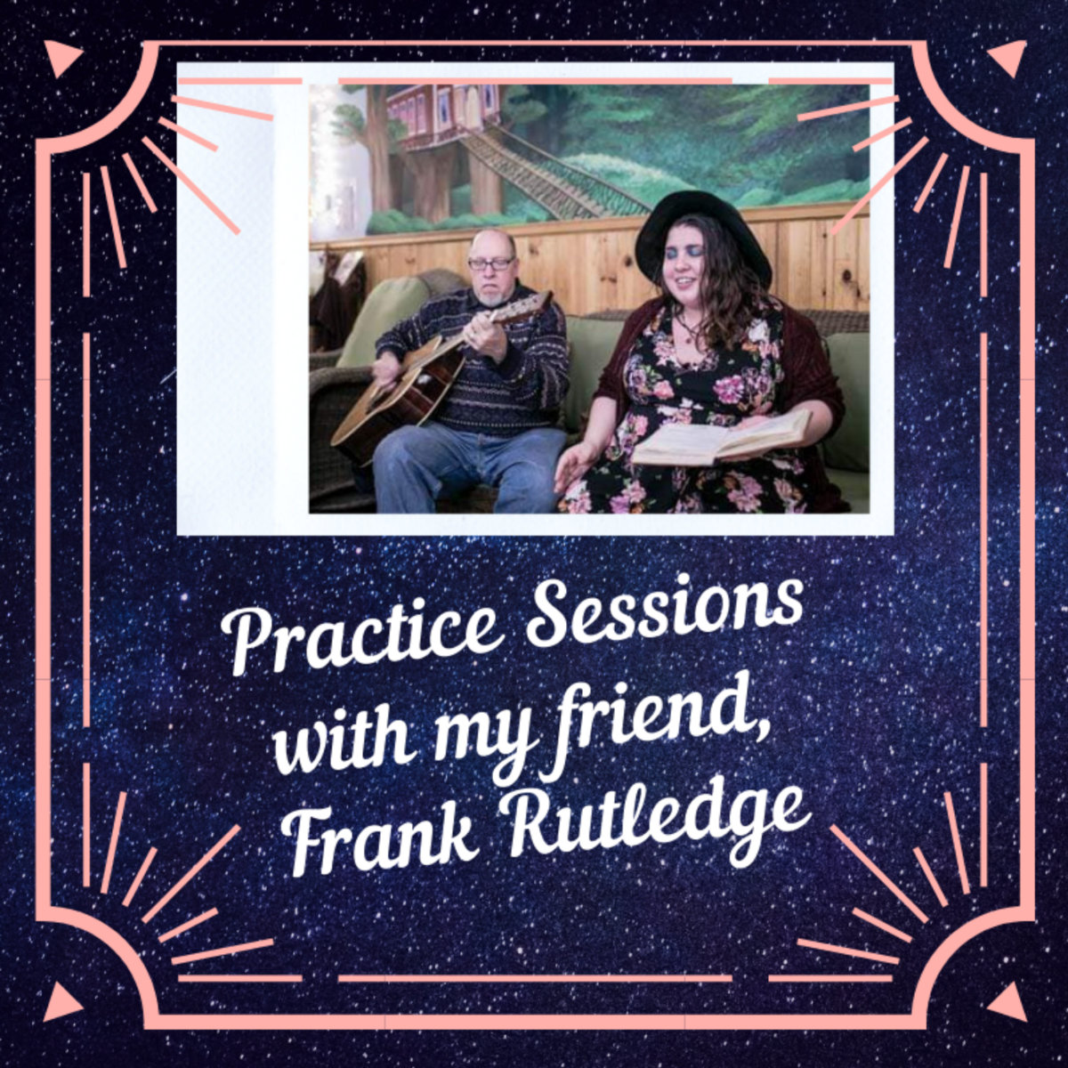 Practice Sessions with my friend, Frank Rutledge | Annie Hex