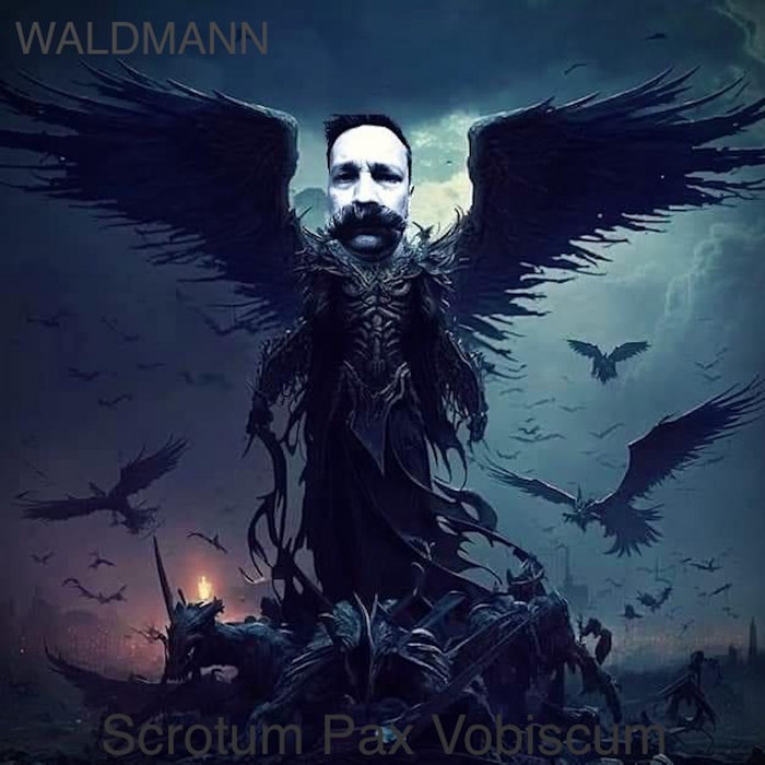 Scrotum Pax Vobiscum | Waldmann