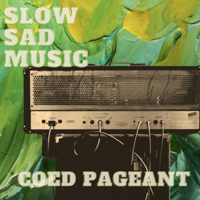 Slow Sad Music | Coed Pageant