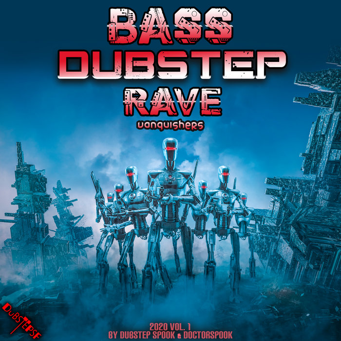 Bass Dubstep Rave Vanquishers 2020 Top 10 Hits, Vol. 1 | Various ...