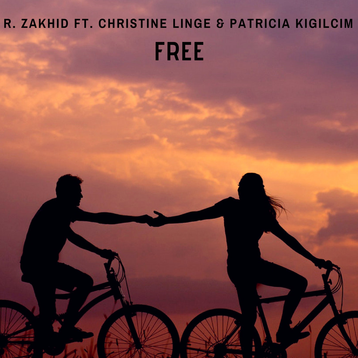 FREE (Radio Edit) | R. Zakhid, Christine Linge, Patrcia Kigilcim | R ...