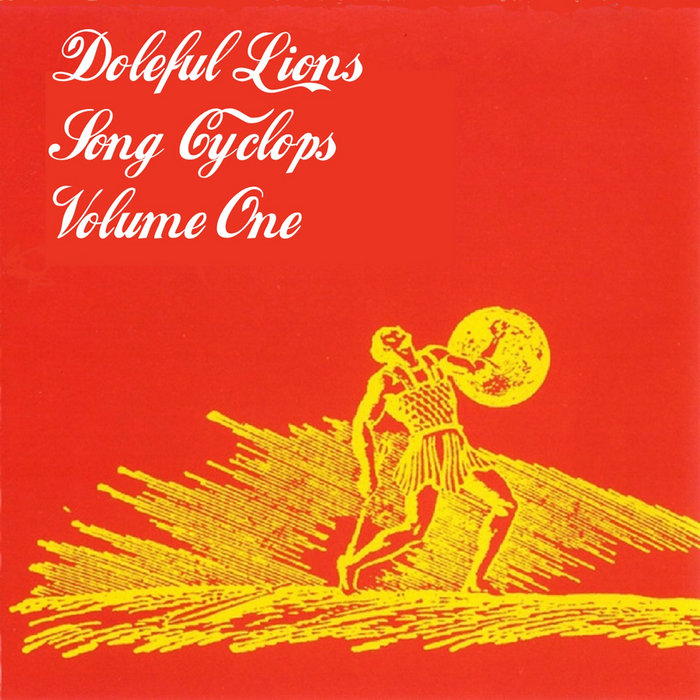 Song Cyclops Volume One | Doleful Lions