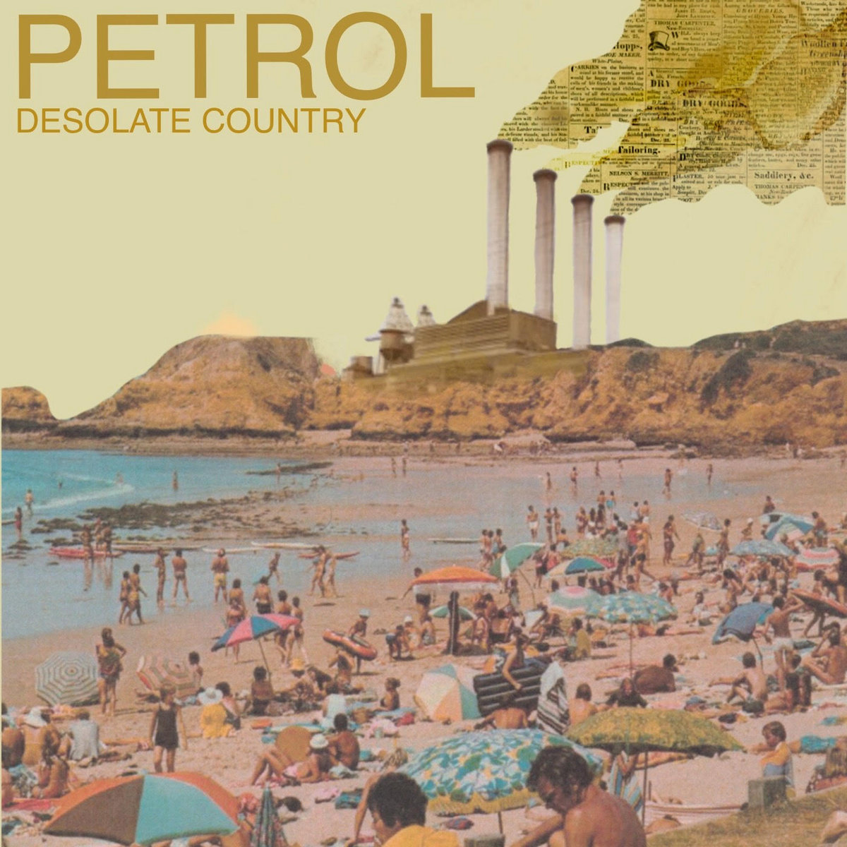 Desolate Country | Petrol