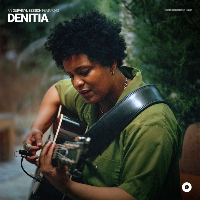 Denitia | OurVinyl Sessions | Denitia, OurVinyl | OurVinyl