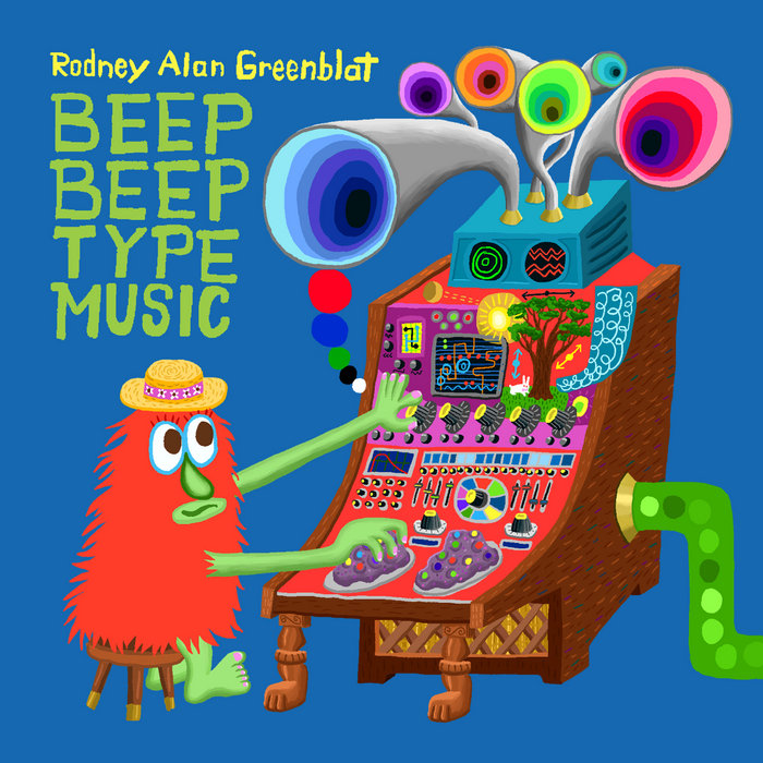 Beep Beep Type Music | Rodney Alan Greenblat