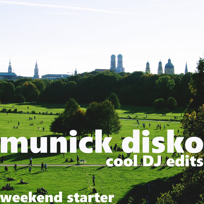 Weekend Starter | MUNICK DISKO EDITS
