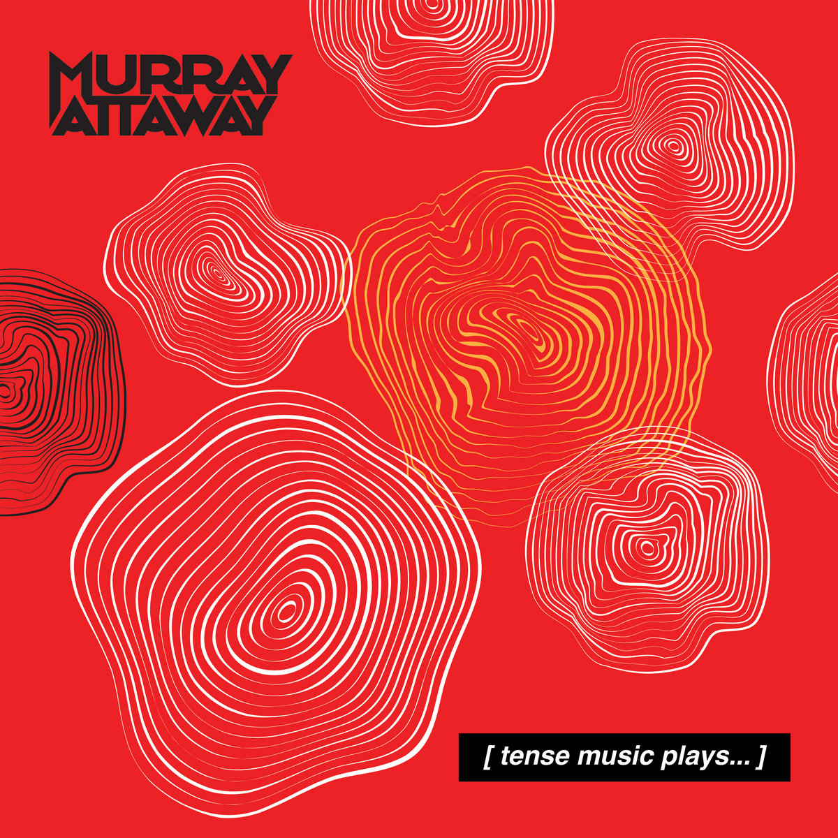 TENSE MUSIC PLAYS | Murray Attaway