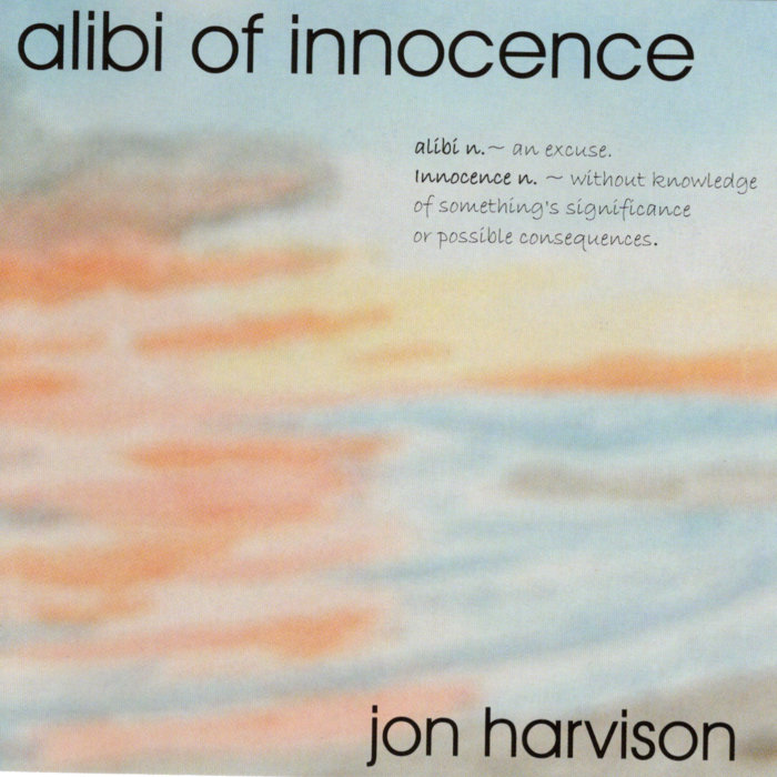 alibi of innocence | Jon Harvison