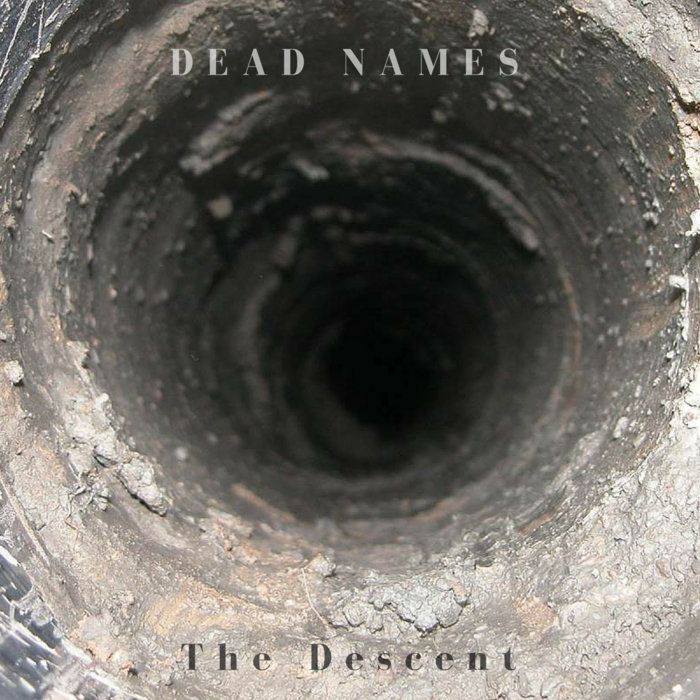 The Descent | Dead Names | Interfacial Music