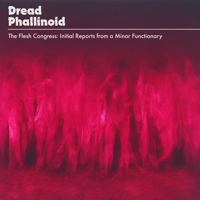 The Mind is the Sickness of the Body | Dread Phallinoid