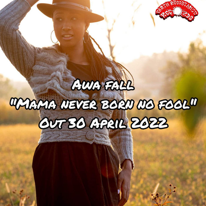 Mama Never Born No Fool - Awa Fall | Awa Fall, Galas, Baro MC, Dub Tree ...