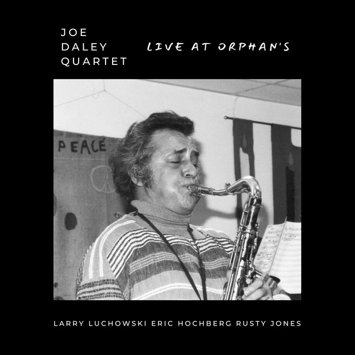 Joe Daley Quartet Live at Orphan's | Joe Daley Quartet | Eric Hochberg