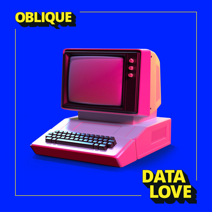 Data Love | Oblique | Obliquemusicofficial
