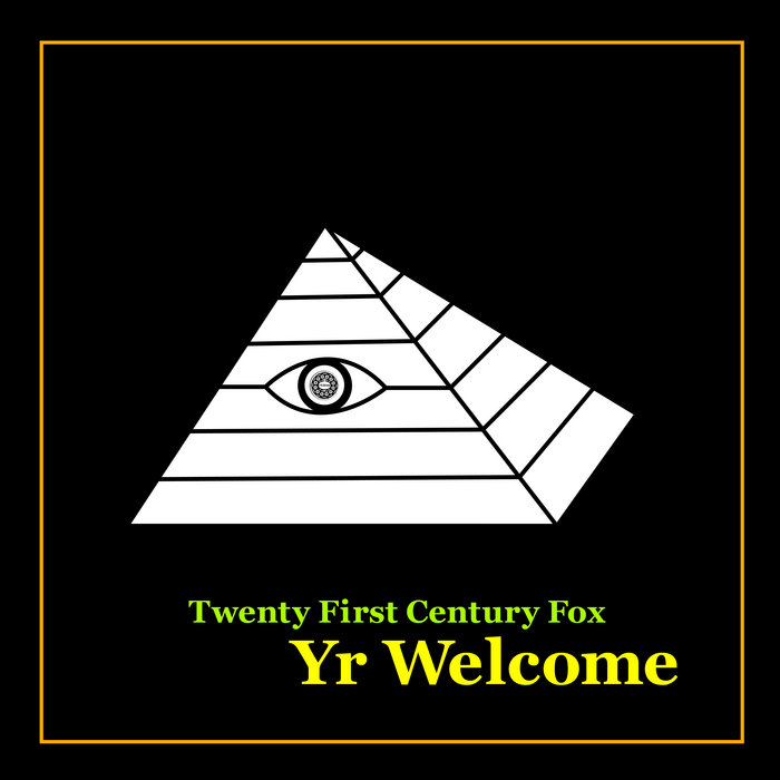 Yr Welcome | Twenty First Century Fox