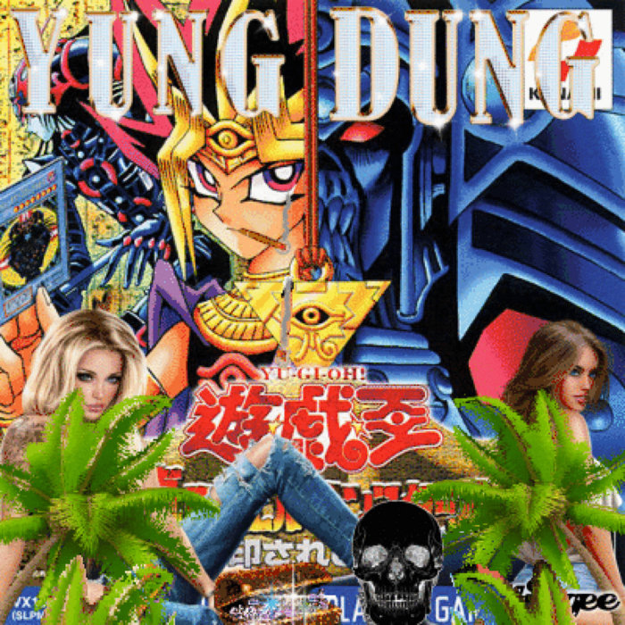 Yu-Gi-Oh! Forbidden Mixtape | Yung Dung