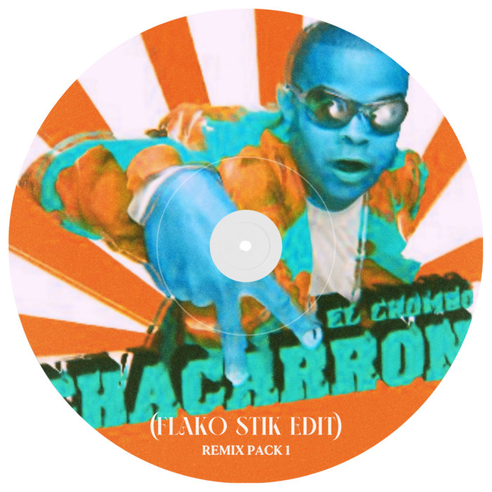 EL CHOMBO - CHACARRON (FLAKO STIK EDIT) | FLAKO STIK