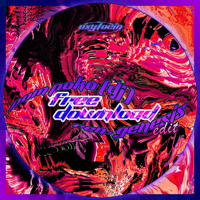 Ren - Genesis (Pom Poko Edit) | pom poko (dj) | oxytocin