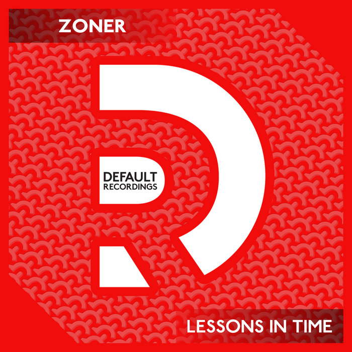 Zoner - Lessons In Time | Default Recordings