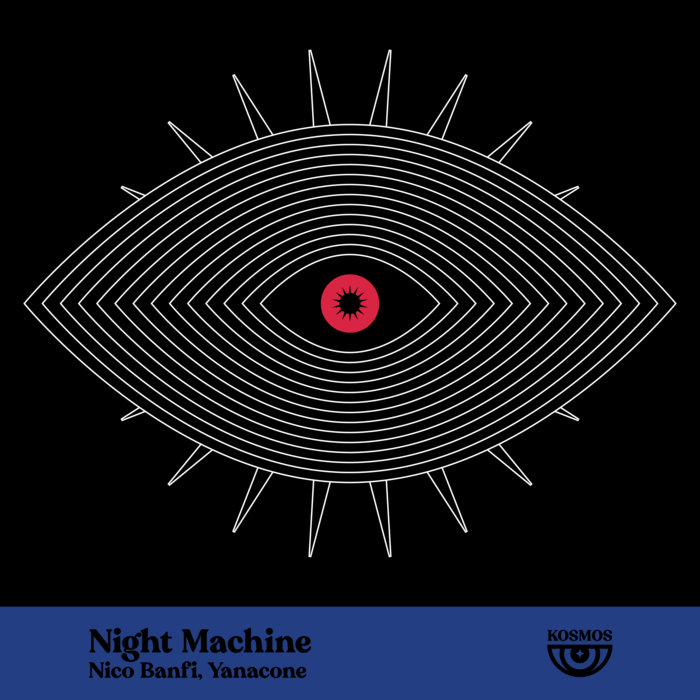 Night Machine | Nico Banfi, Yanacone | Kosmos Records
