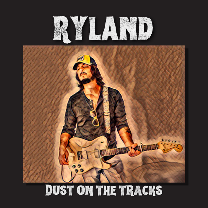 Dust On The Tracks: Outtakes & Rarities | Ryland Fisher
