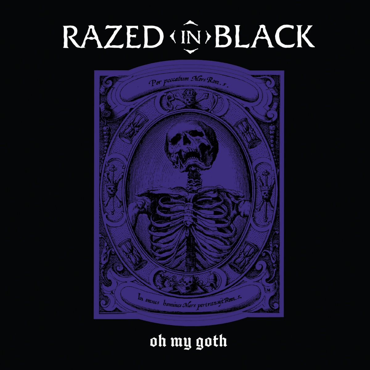 Oh My Goth! | Razed In Black