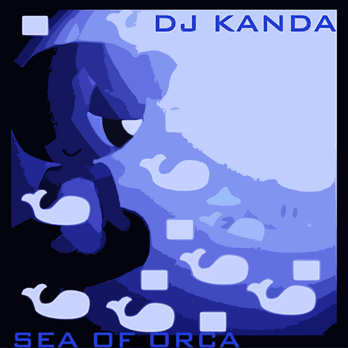 Sea Of Orca (2-track Single) | DJ Kanda